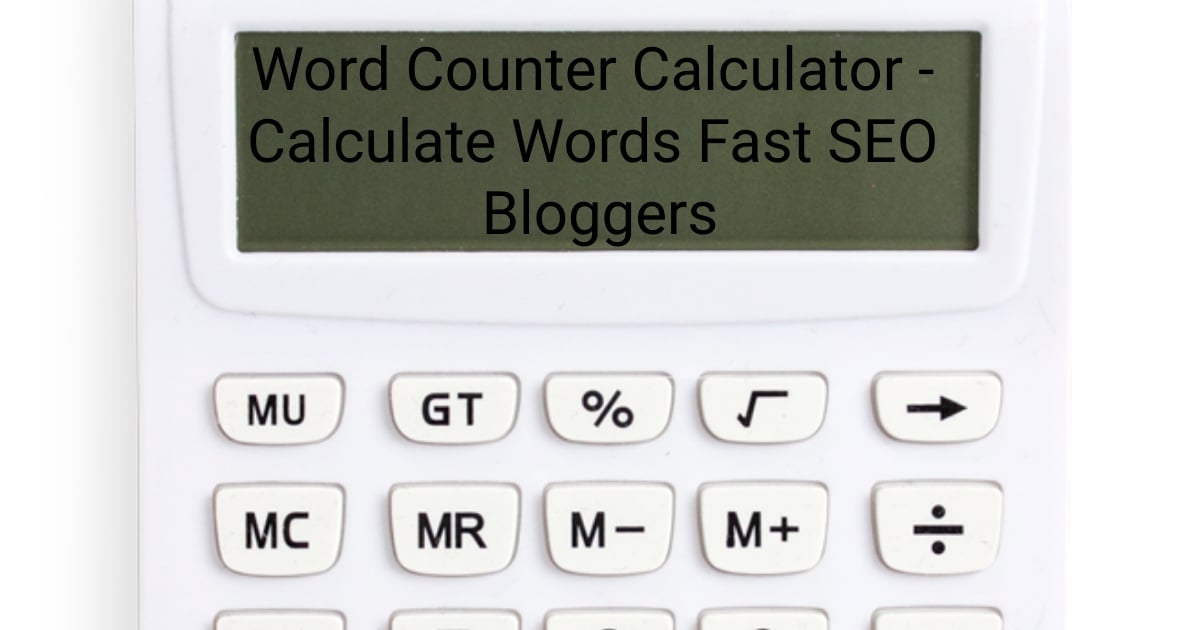 Word Counter Calculator - Calculate Words Fast SEO Bloggers [NEW]