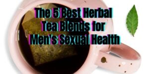 10 Best Herbal Tea for Men the Ultimate Guide [2024] – Marketing ...